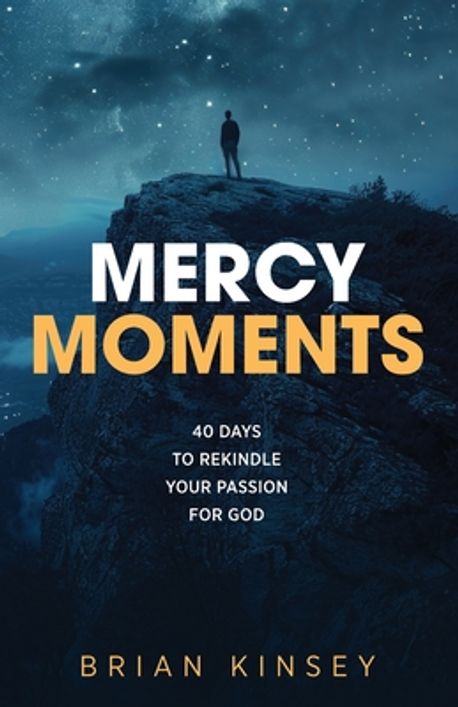 Mercy Moments | Kinsey, Brian - 교보문고