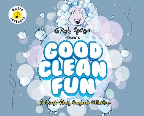 Good Clean Fun | Giggle Spoon - 교보문고