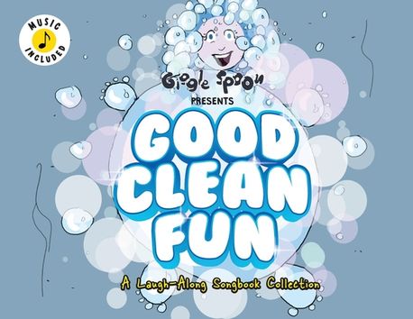 Good Clean Fun | Giggle Spoon - 교보문고