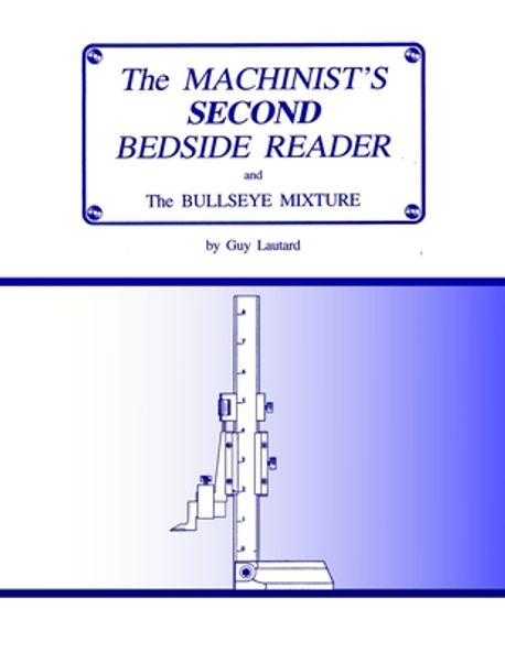The Machinist's Second Bedside Reader | Lautard, Guy - 교보문고