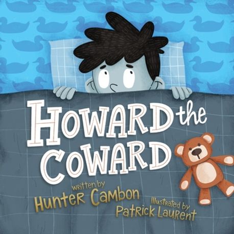 Howard the Coward | Cambon, Hunter - 교보문고