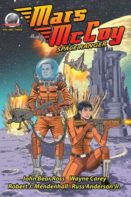 Mars McCoy-Space Ranger Volume Three | Carey, Wayne - 교보문고