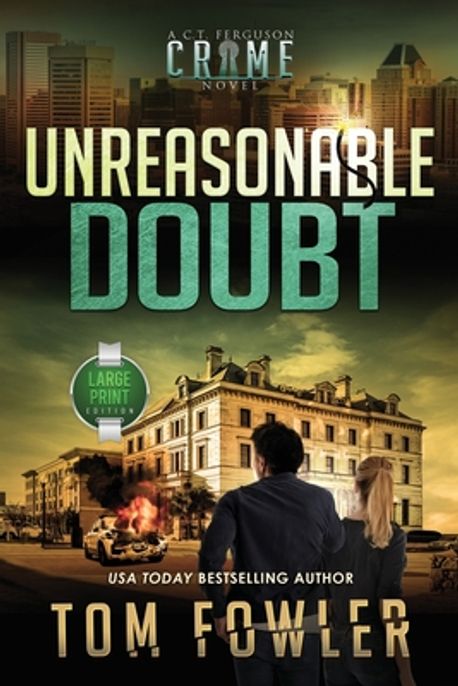 Unreasonable Doubt | Fowler, Tom - 교보문고