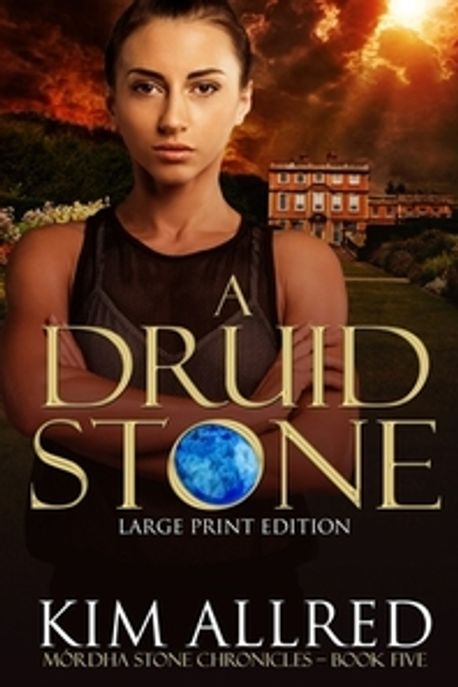 A Druid Stone Large Print | Allred, Kim - 교보문고