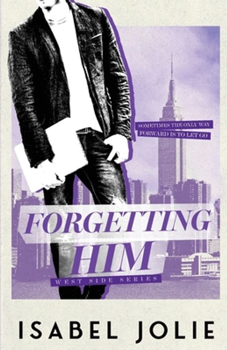 Forgetting Him | Jolie, Isabel - 교보문고