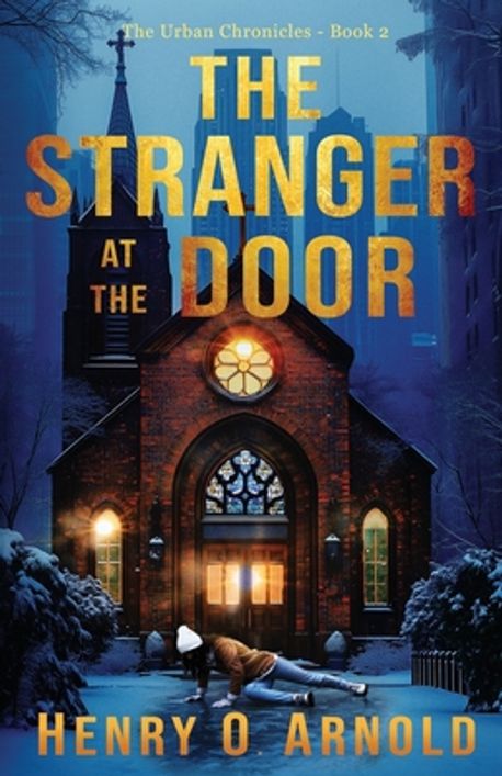 The Stranger at the Door | Arnold, Henry O. - 교보문고