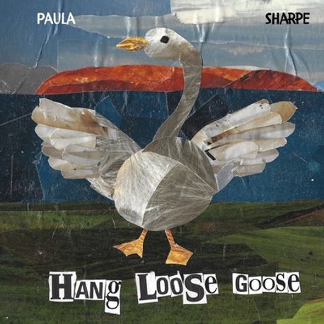 Hang Loose Goose | Sharpe, Paula Victoria - 교보문고