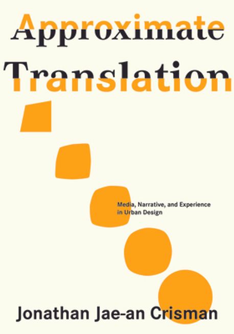 Approximate Translation | Jonathan Jae-an Crisman - 교보문고