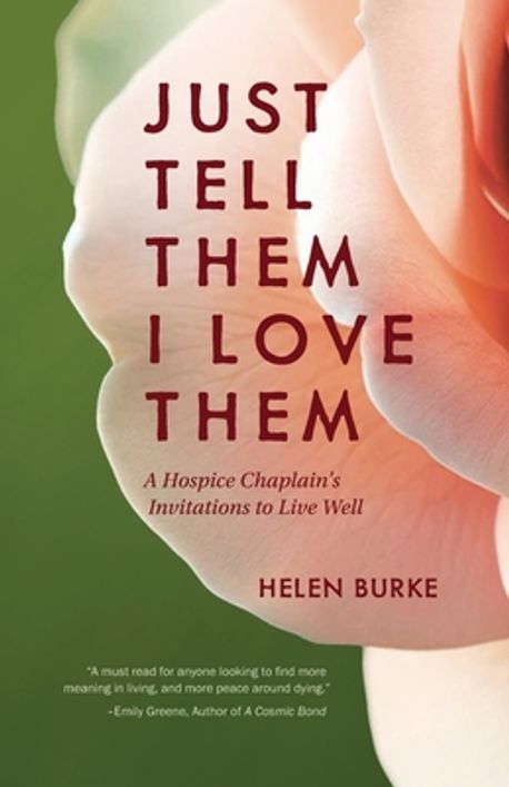 Just Tell Them I Love Them | Burke, Helen - 교보문고