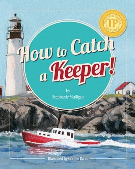How to Catch a Keeper! | Mulligan, Stephanie - 교보문고