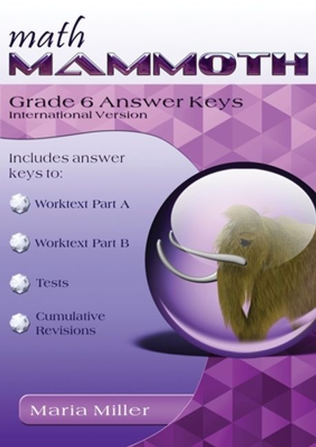 Math Mammoth Grade 6 Answer Keys, International Version | Miller - 교보문고
