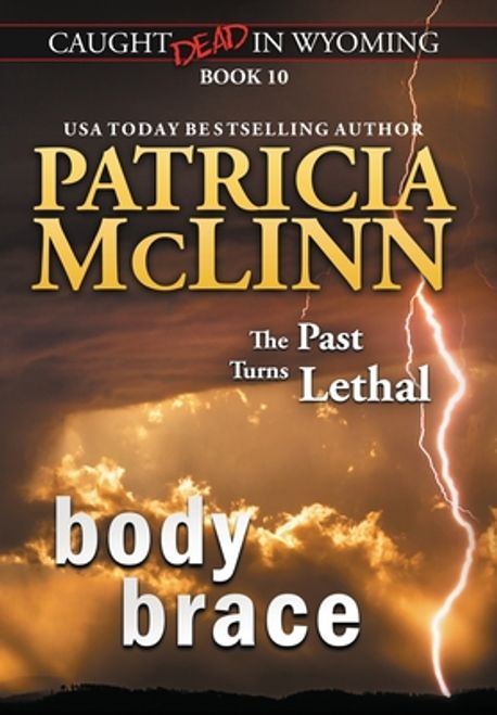 Body Brace (Caught Dead in Wyoming, Book 10) | McLinn, Patricia - 교보문고