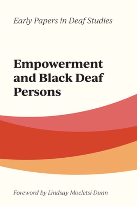 Empowerment and Black Deaf Persons | Dunn, Lindsay - 교보문고