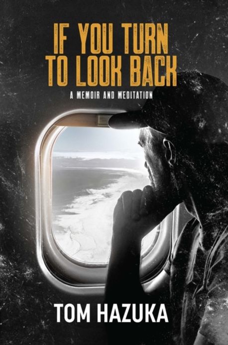 If You Turn to Look Back | Hazuka, Tom - 교보문고