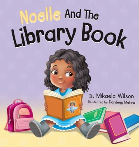Noelle and the Library Book | Wilson, Mikaela - 교보문고