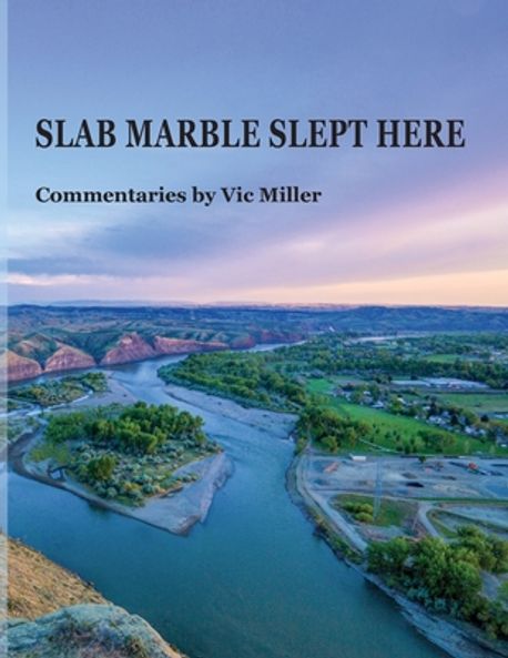 Slab Marble Slept Here | Miller, Vic - 교보문고