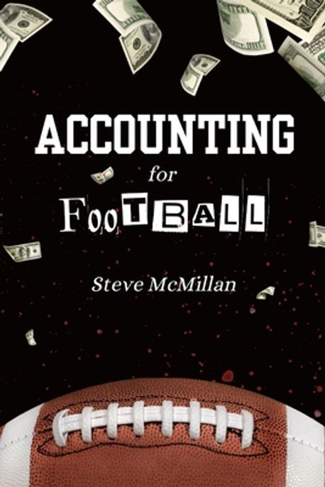 Accounting For Football | McMillan, Steve - 교보문고