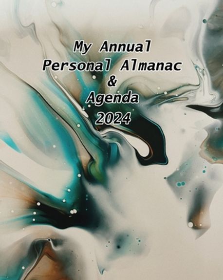 My Annual Personal Almanac & Agenda | Mitchell, Liza - 교보문고