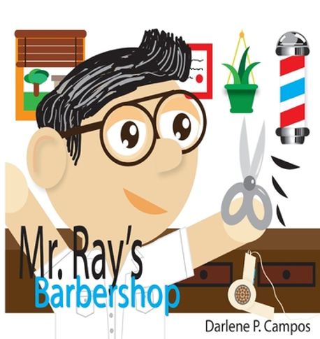 Mr. Ray's Barbershop | Campos, Darlene - 교보문고