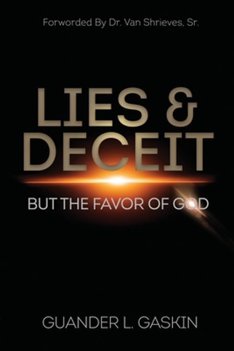 Lies & Deceit | Gaskin, Guander L. - 교보문고