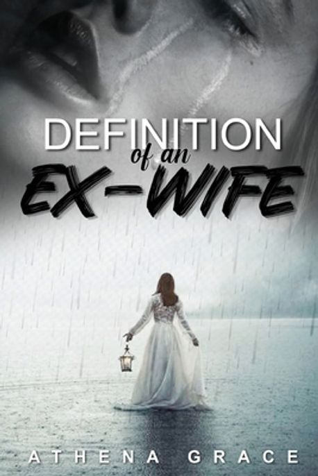 Definition of an Ex-Wife | Grace, Athena - 교보문고