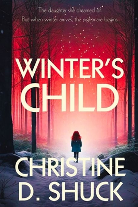 Winter's Child | Shuck, Christine D. - 교보문고