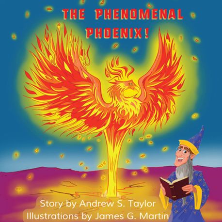 The Phenomenal Phoenix! | Taylor, Andrew S. - 교보문고