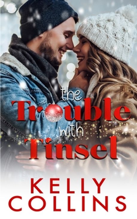 The Trouble With Tinsel | Collins, Kelly - 교보문고