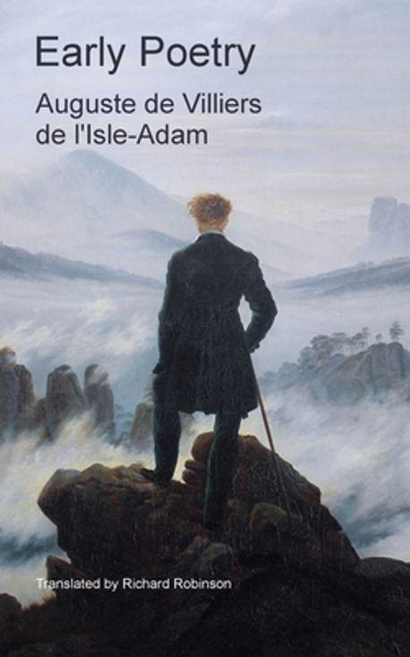 Early Poetry | de Villiers de Lʼisle-Adam, Auguste - 교보문고