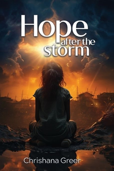 Hope after the Storm | Greer, Chrishana - 교보문고