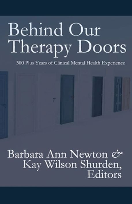 Behind Our Therapy Doors | Newton, Barbara Ann - 교보문고