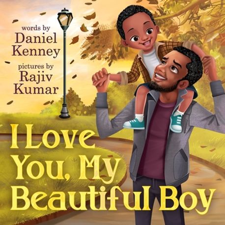 I Love You My Beautiful Boy | Kumar, Rajiv - 교보문고