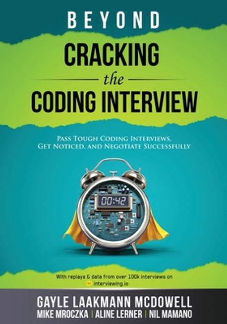 Beyond Cracking the Coding Interview | McDowell, Gayle Laakmann - 교보문고