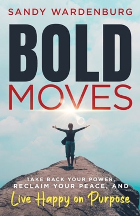 Bold Moves | Wardenburg, Sandy - 교보문고