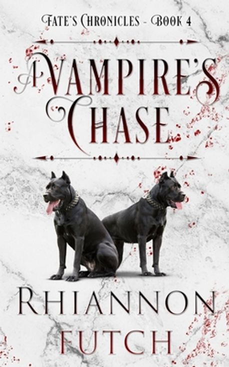 A Vampire's Chase | Futch, Rhiannon - 교보문고