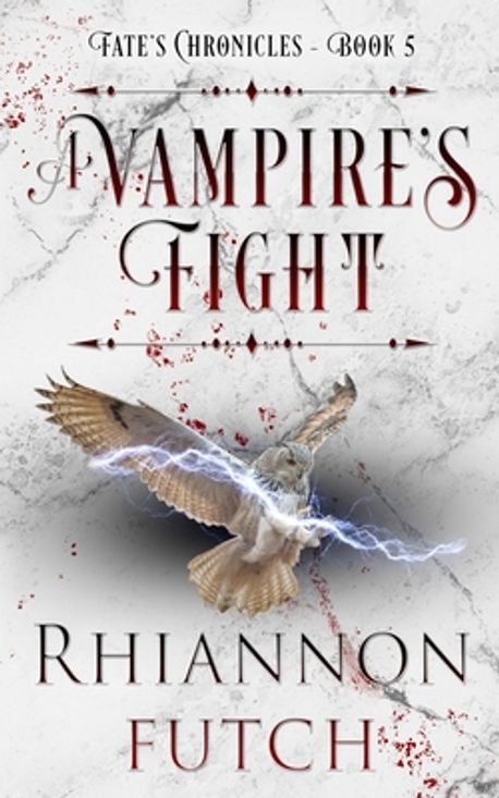 A Vampire's Fight | Futch, Rhiannon - 교보문고
