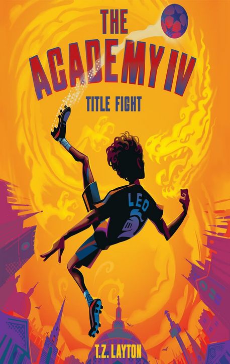 The Academy IV | Layton, T. Z. - 교보문고