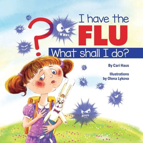 I Have the Flu What Shall I Do? | Cari Haus - 교보문고