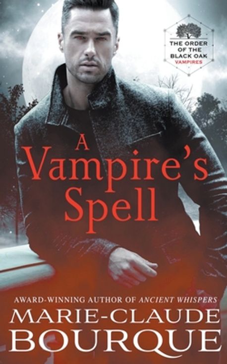 A Vampire's Spell | Bourque, Marie-Claude - 교보문고