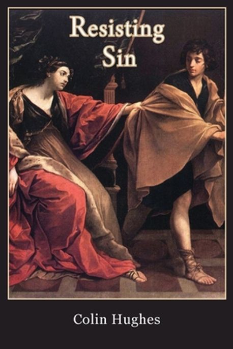Resisting Sin | Hughes, Colin - 교보문고