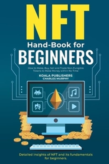NFT Hand-Book for Beginners | Publishers, Koala - 교보문고