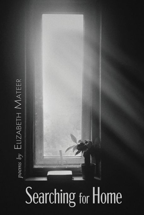 Searching for Home | Mateer, Elizabeth - 교보문고
