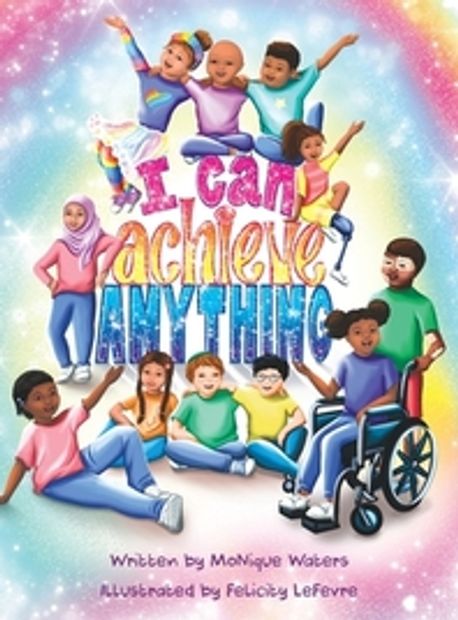 I Can Achieve Anything | Waters, Monique - 교보문고