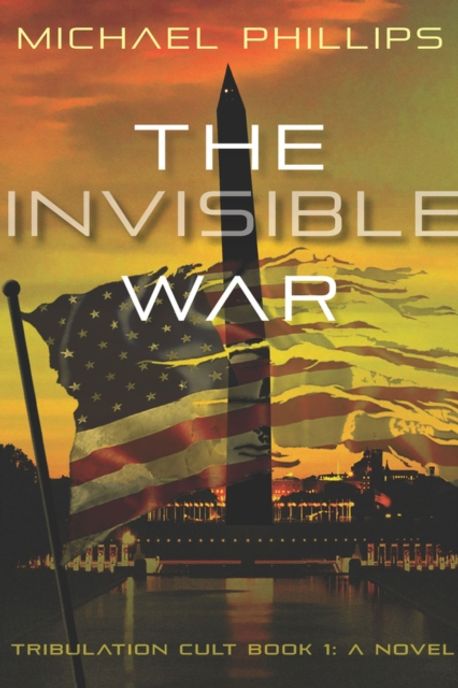 The Invisible War | Phillips, Michael - 교보문고