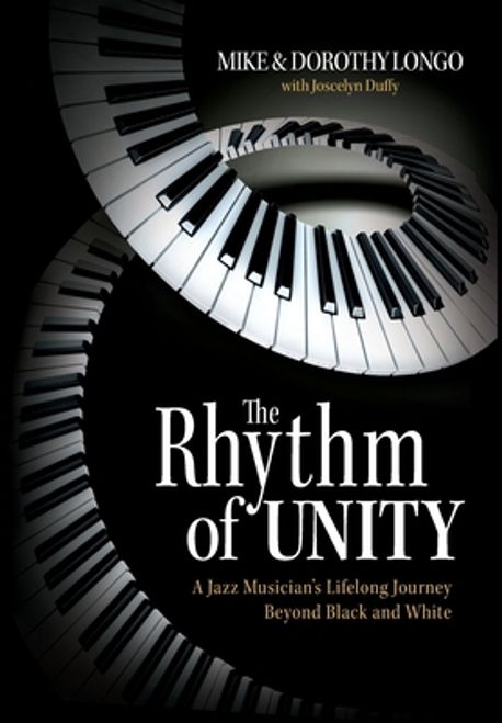The Rhythm of Unity | Longo, Mike - 교보문고