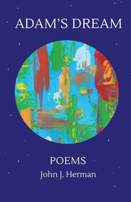 Adam's Dream | Herman, John J. - 교보문고