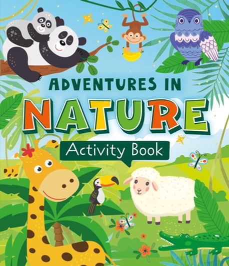 Adventures in Nature Activity Book | Clever Publishing - 교보문고