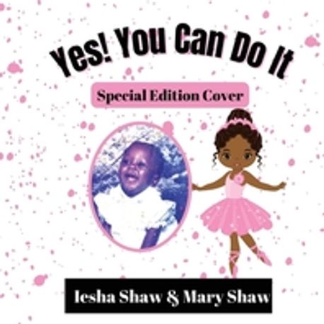 Yes! You Can Do It | Shaw, Iesha - 교보문고