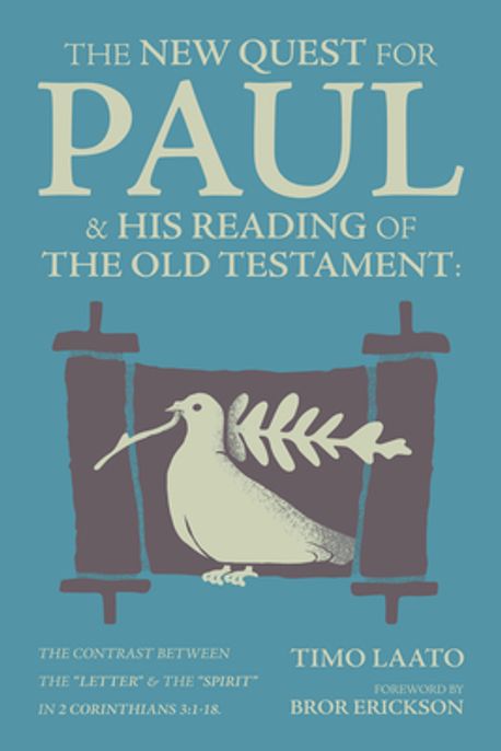 The New Quest for Paul and His Reading of the Old Testament | Laato ...
