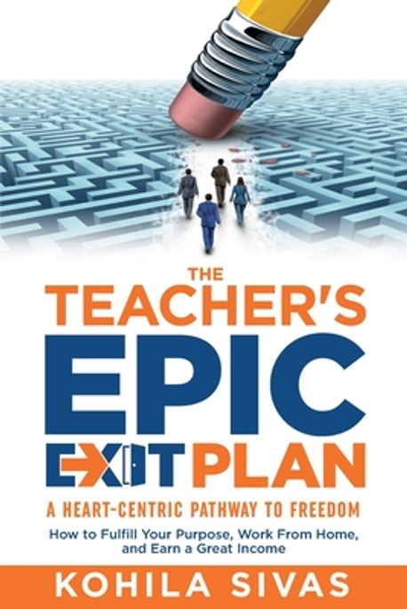 The Teacher's Epic Exit Plan | Sivas, Kohila - 교보문고